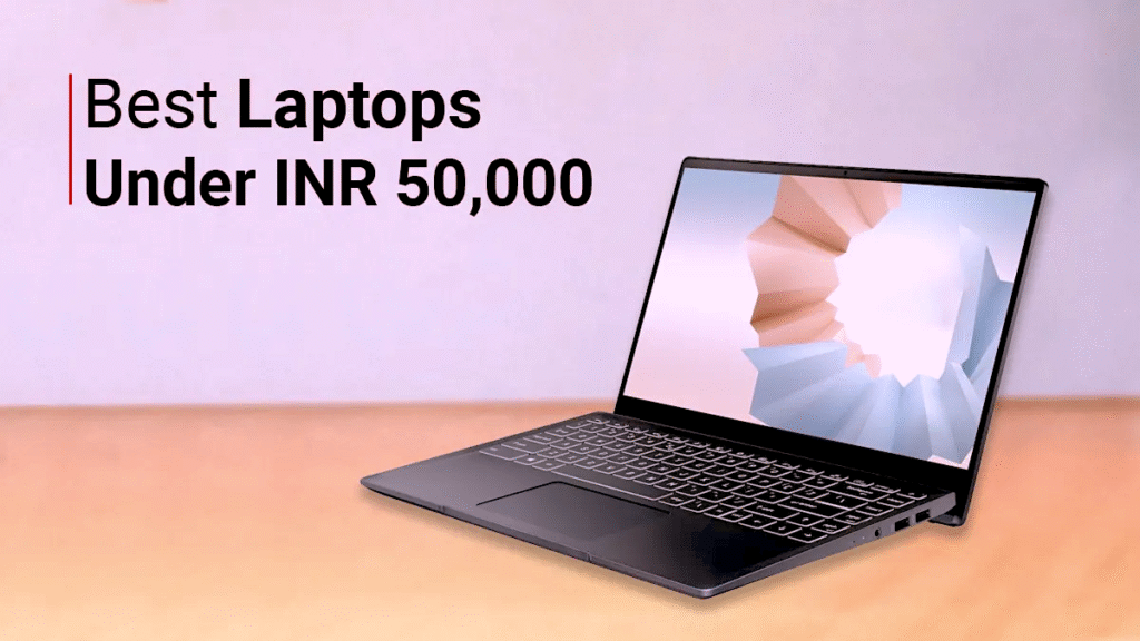 Best Laptops Under ₹50,000 in 2025: Students, Editors & Gamers